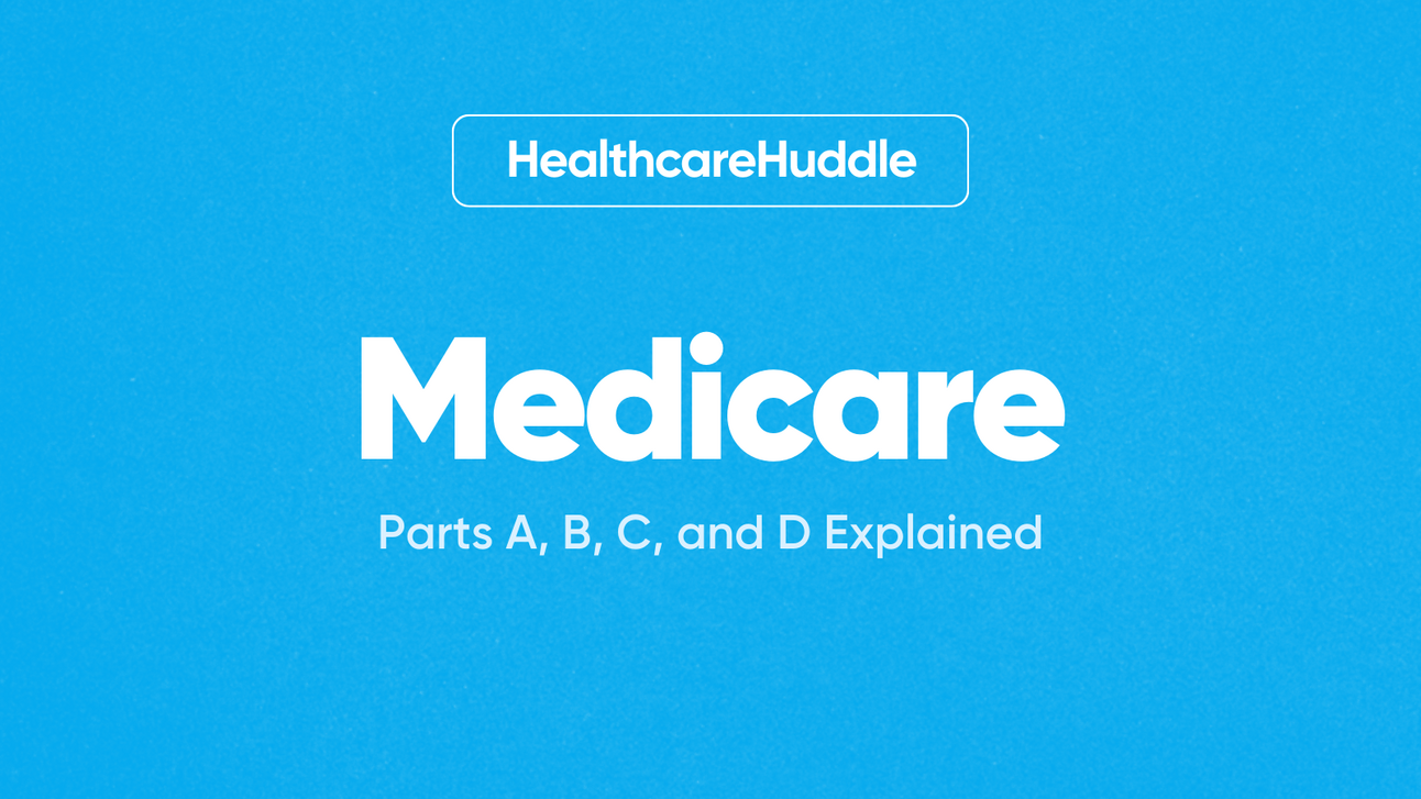 Understanding Medicare: Parts A, B, C, and D Explained