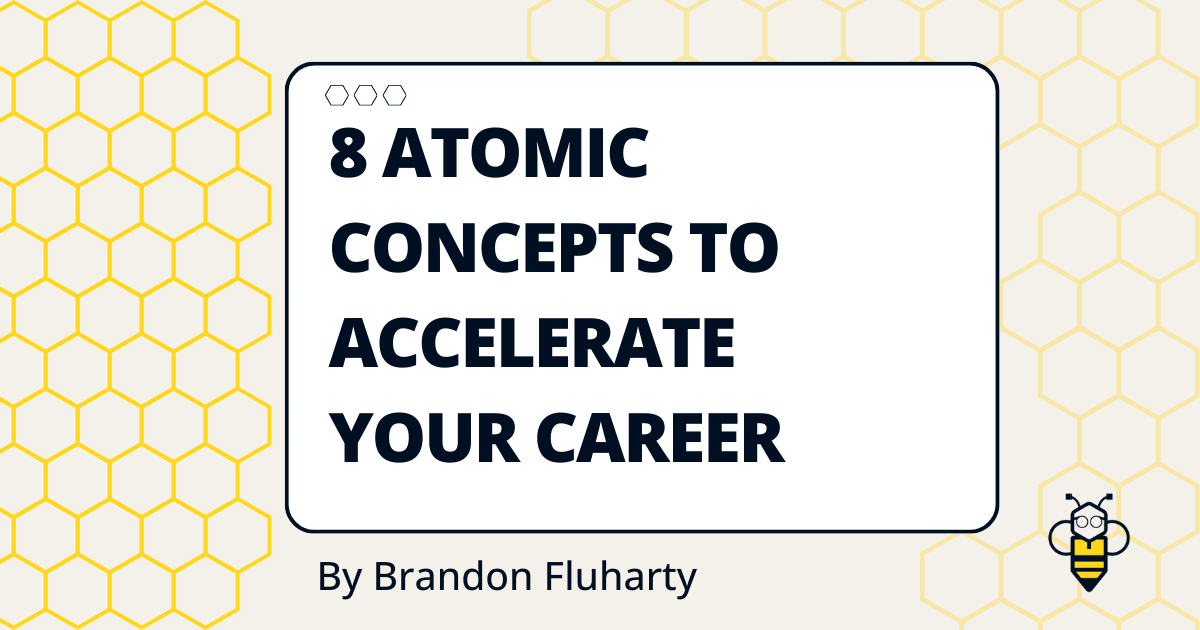 8 Atomic Concepts That Will Accelerate Your Sales Career