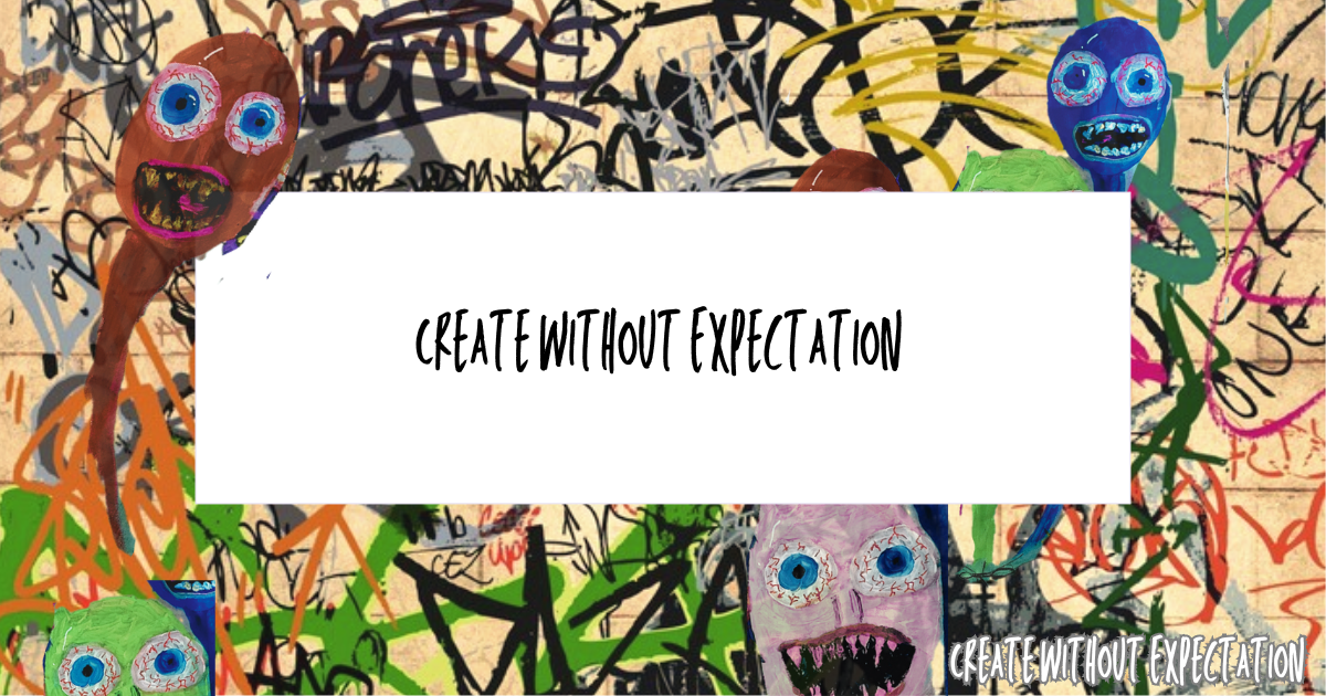 Create Without Expectation.