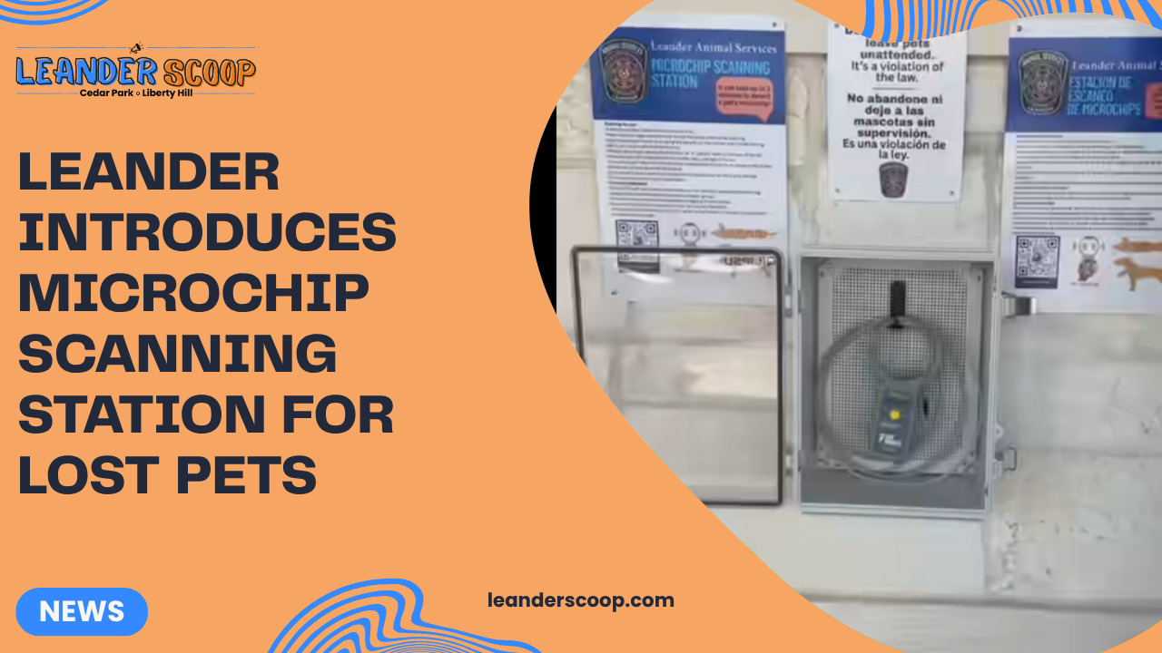 Leander introduces microchip scanning station for lost pets