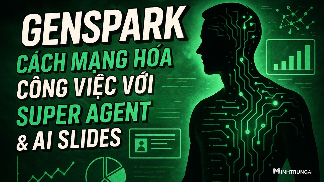 Genspark Super Agent & AI Slides: Bộ đôi công cụ AI giúp tăng năng suất x5