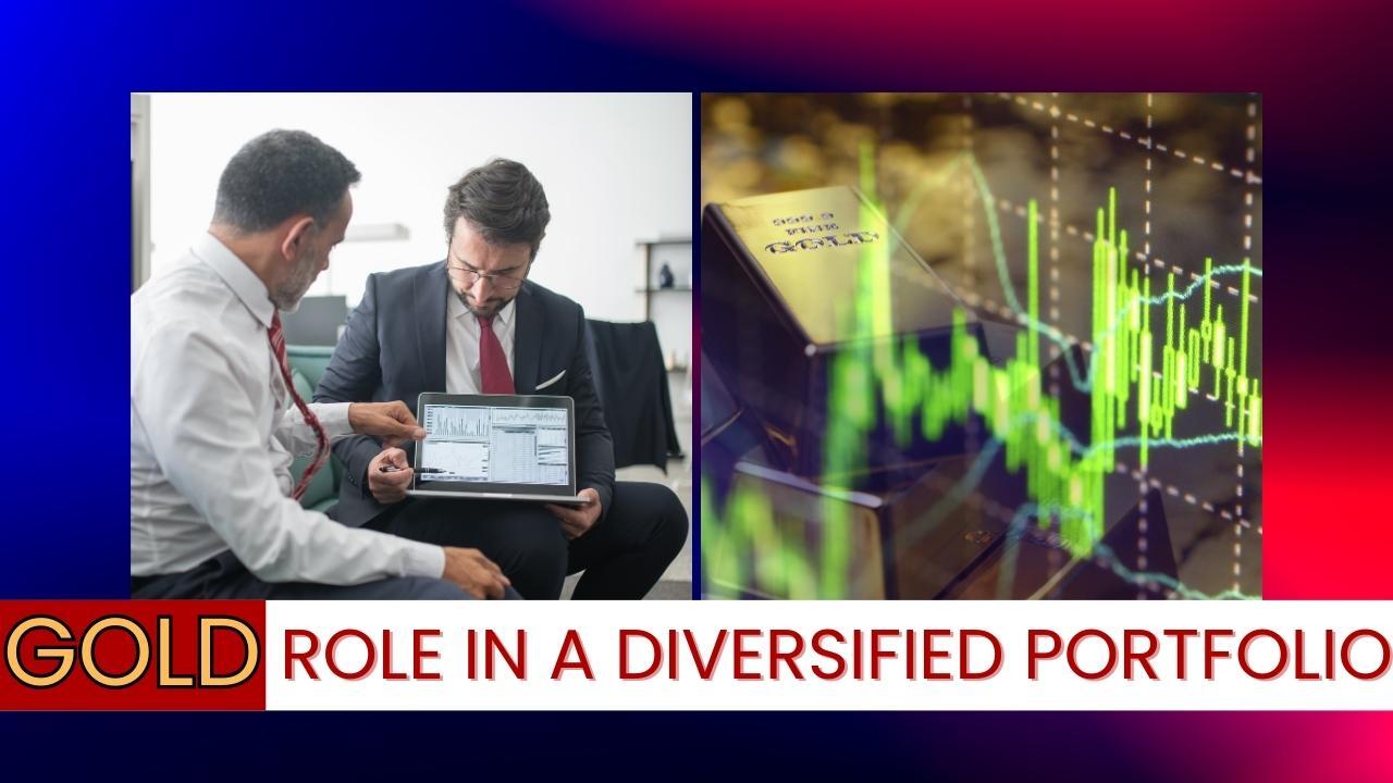 The Role of Gold in a Diversified Investment Portfolio