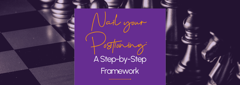 Nail Your Positioning: A Step-by-Step Guide