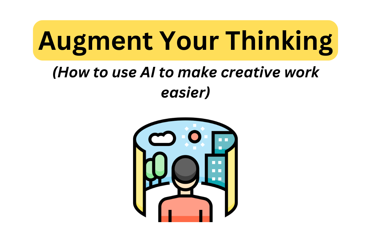 How to Augment Your Thinking with AI