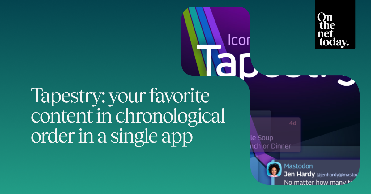 Tapestry: your favorite content in chronological order in a single app