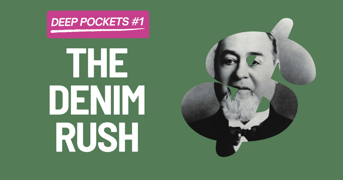 The Denim Rush: Selling Picks and Shovels