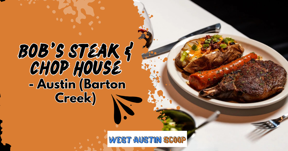 Bob’s Steak & Chop House Offers Classic Steakhouse Experience in Austin ...