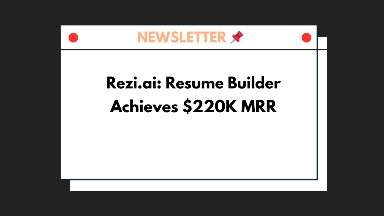Rezi.ai: Resume Builder Achieves $220K in Monthly Revenue, Stripe-Verified