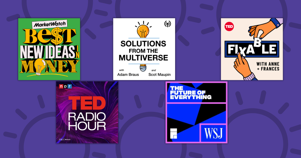 Podcasts That Spark New Ideas 💡