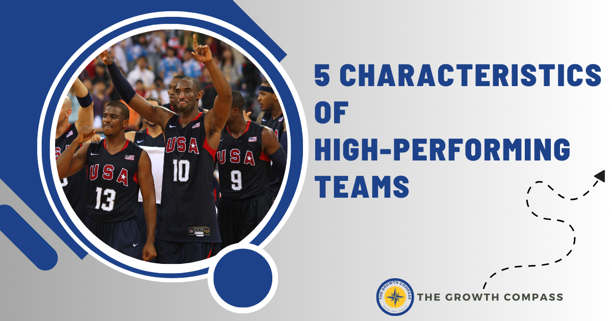 5 Characteristics of High-Performing Teams