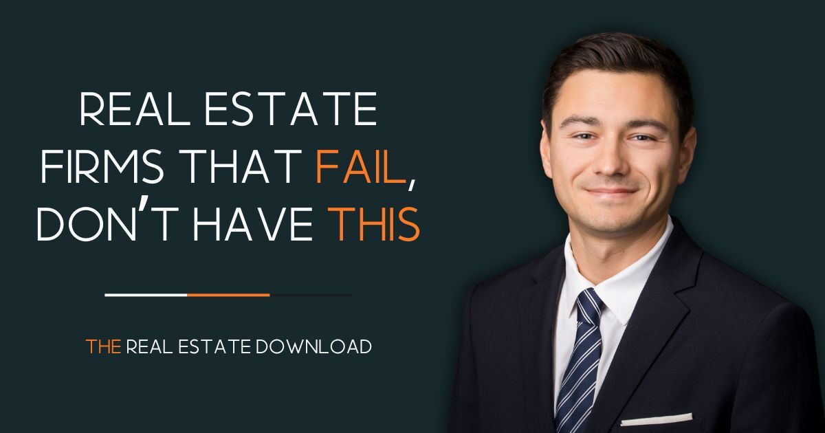 Real Estate Firms That Fail, Don't Have This