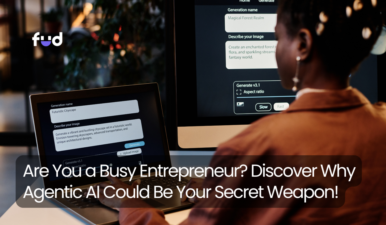 Are You a Busy Entrepreneur? Discover Why Agentic AI Could Be Your Secret Weapon!