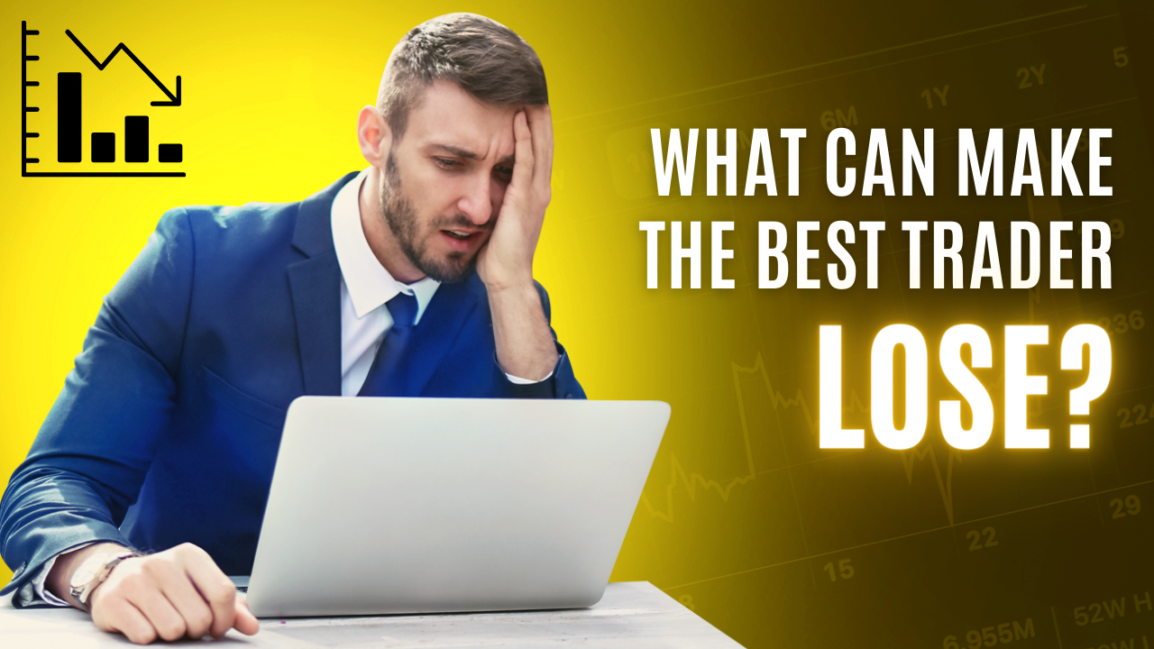 What Can Make the Best Trader Lose 💸🏌️‍♂️