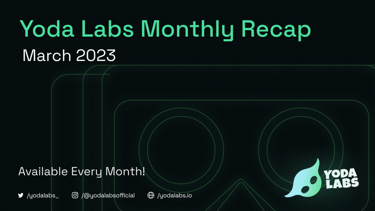 Yoda Labs Monthly Recap - March 2023