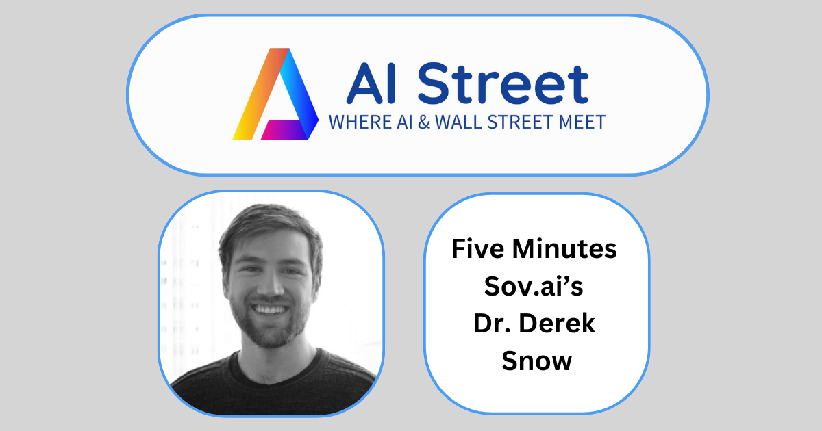 AI in Finance: Insights from Sov.ai’s Dr. Derek Snow
