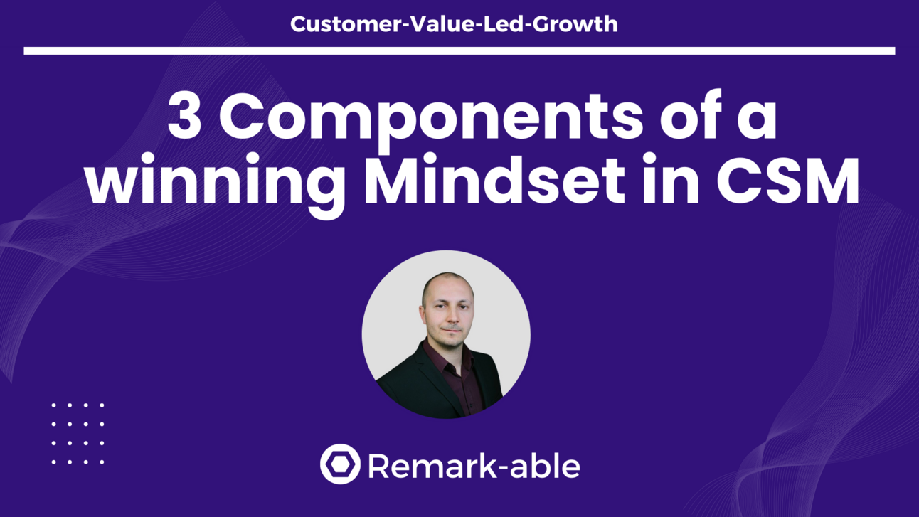 3 Components of a winning Mindset in CSM