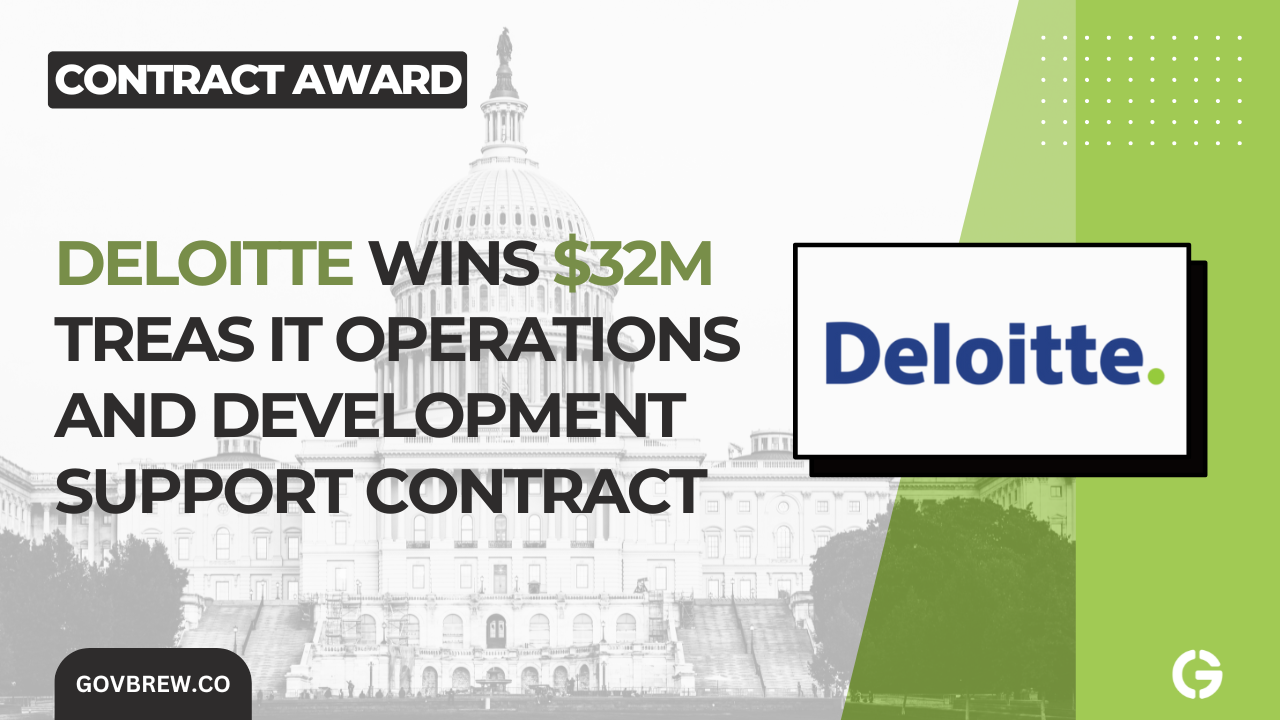 Deloitte Wins $32 Million TREAS IT Operations and Development Support ...