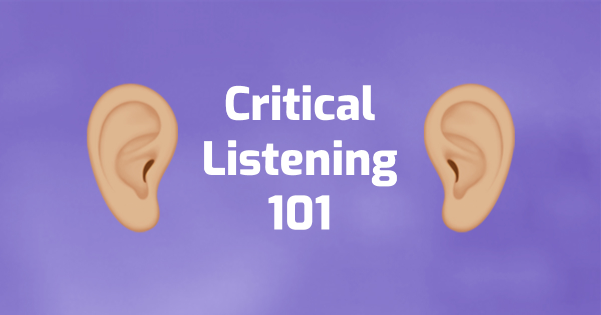 Critical Listening 101