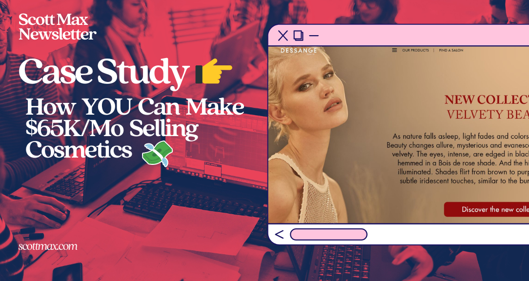 Case Study: How YOU Can Make $65K/Mo Selling Cosmetics