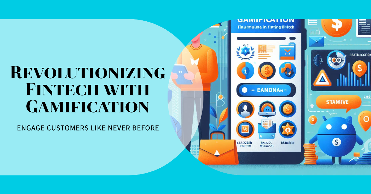 Issue 4: 💸Gamified tactics in fintech projects $8.5 billion by 2025!