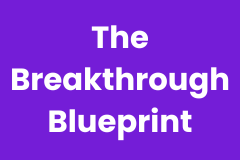 The Breakthrough Blueprint