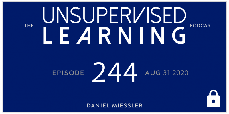Unsupervised Learning No. 244 | Daniel Miessler
