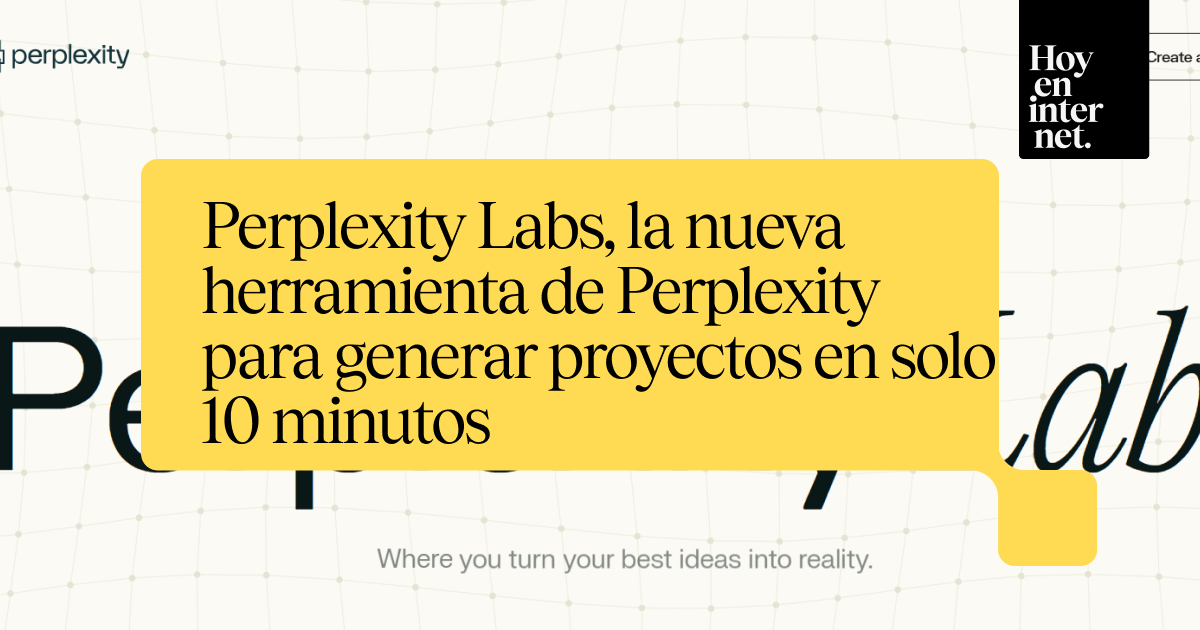 Perplexity Labs, la nueva herramienta de Perplexity para generar proyectos en solo 10 minutos