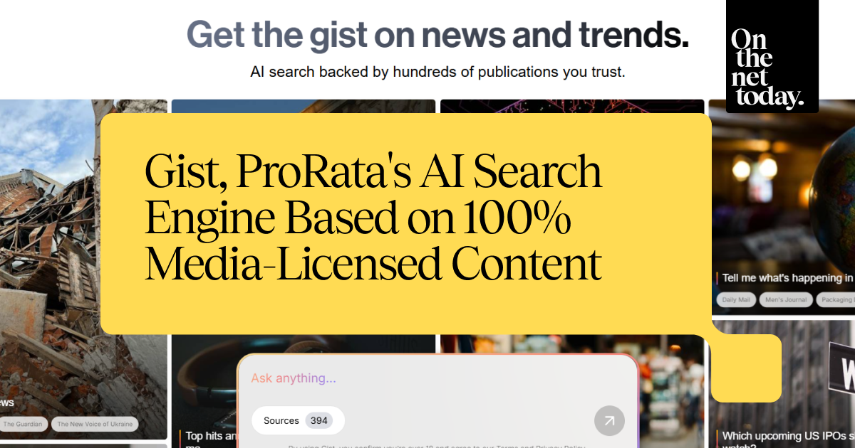 Gist, ProRata's AI search engine based 100% on media-licensed content