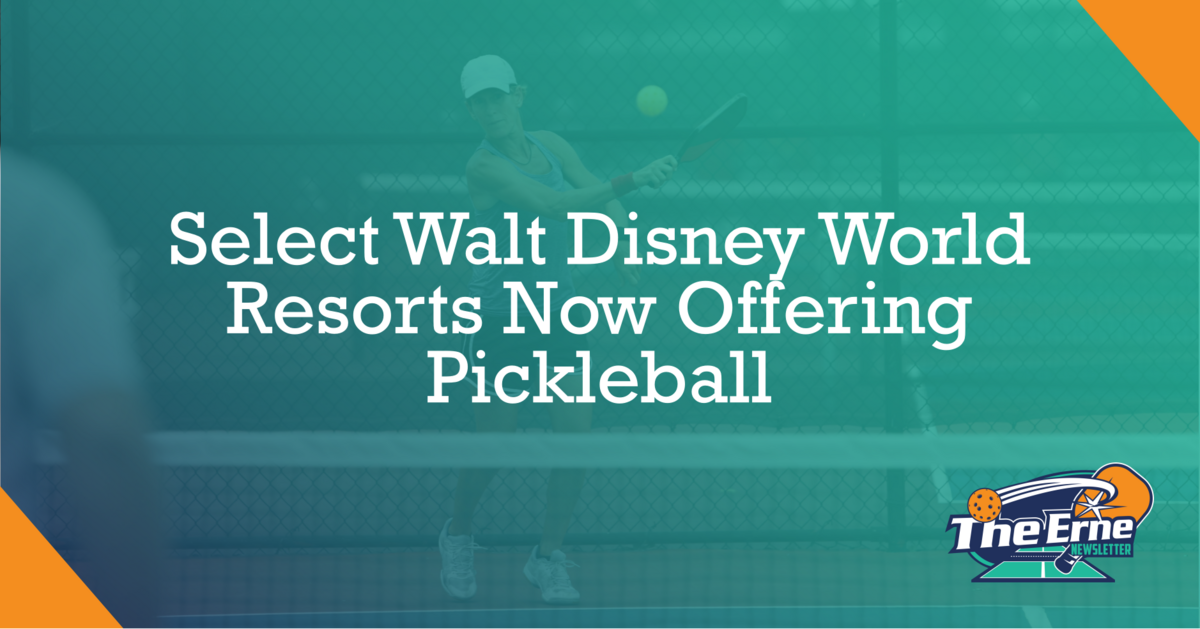 Select Walt Disney World Resorts Now Offering Pickleball