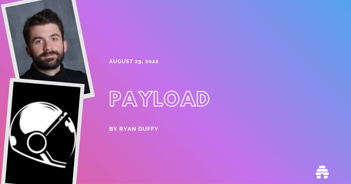 Case Study: Payload by Ryan Duffy