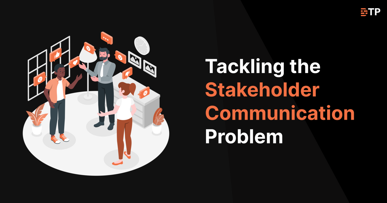 Tackling the Stakeholder Communication Problem