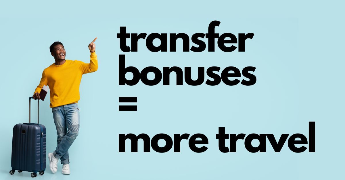 How to Use Credit Card Transfer Bonuses for Big Travel Savings