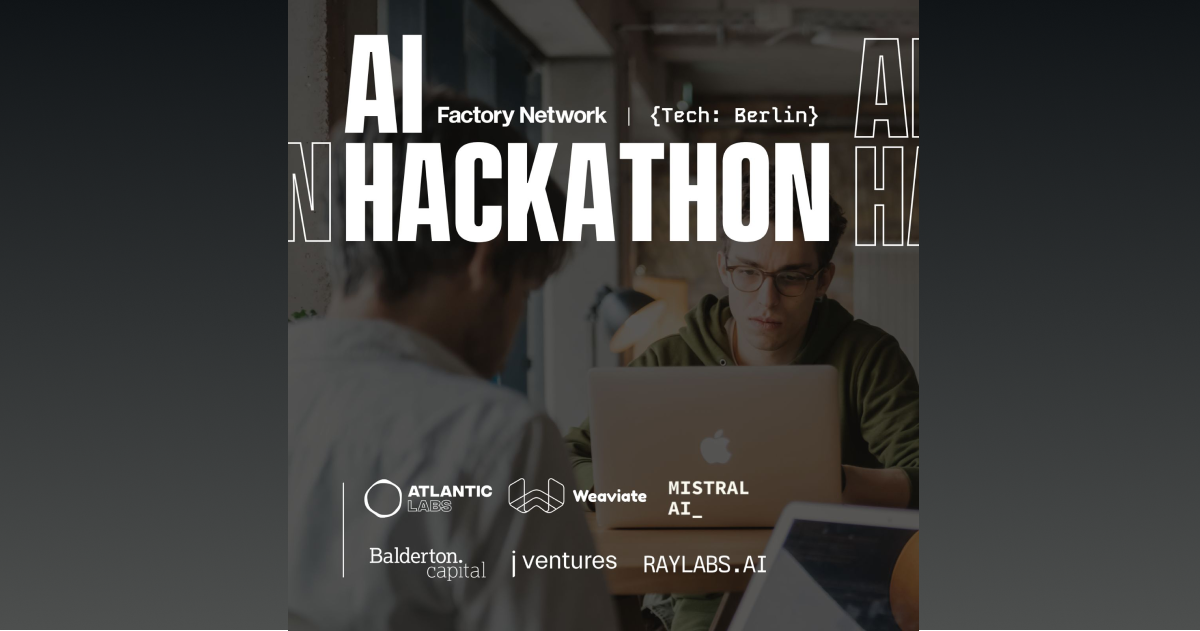 {Tech: Berlin} X Factory Network AI Hackathon - €9,700 in Prizes!