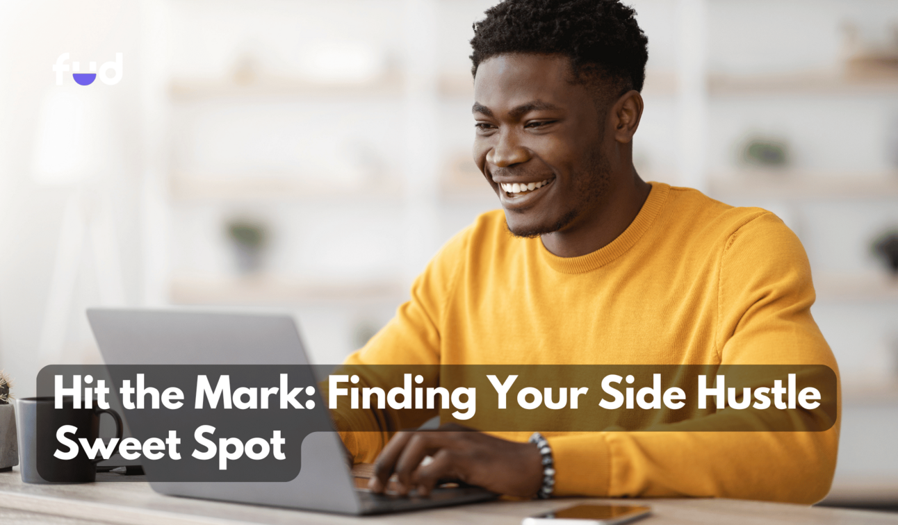 Hit the Mark: Finding Your Side Hustle Sweet Spot