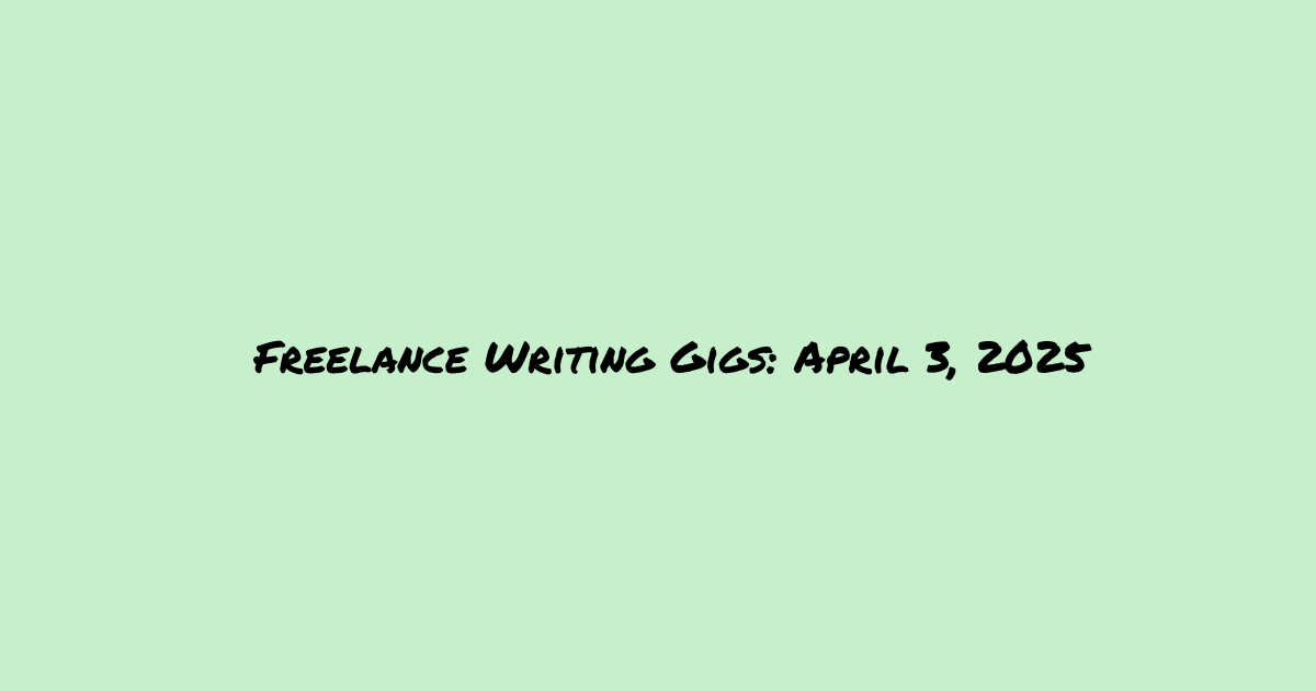 9 Freelance Writing Gigs (+5 Premium)