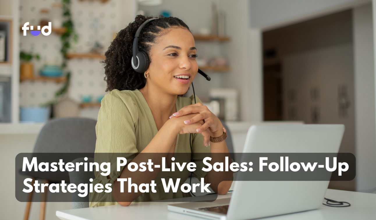 Mastering Post-Live Sales: Follow-Up Strategies That Work