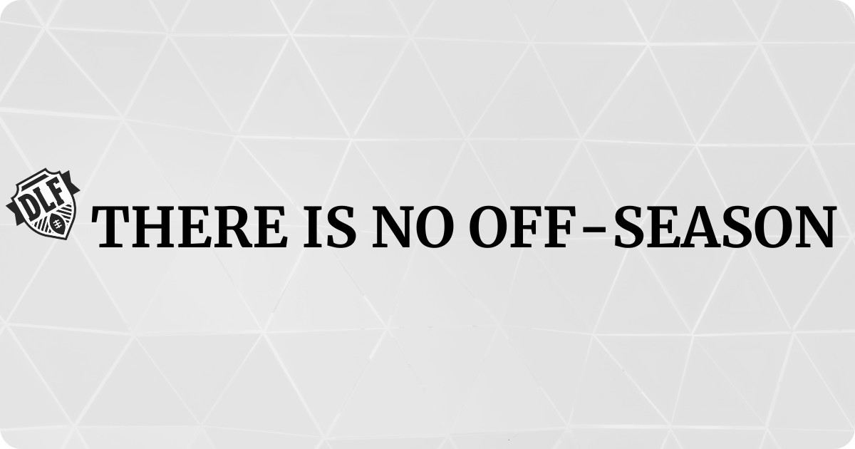 THERE IS NO-OFFSEASON