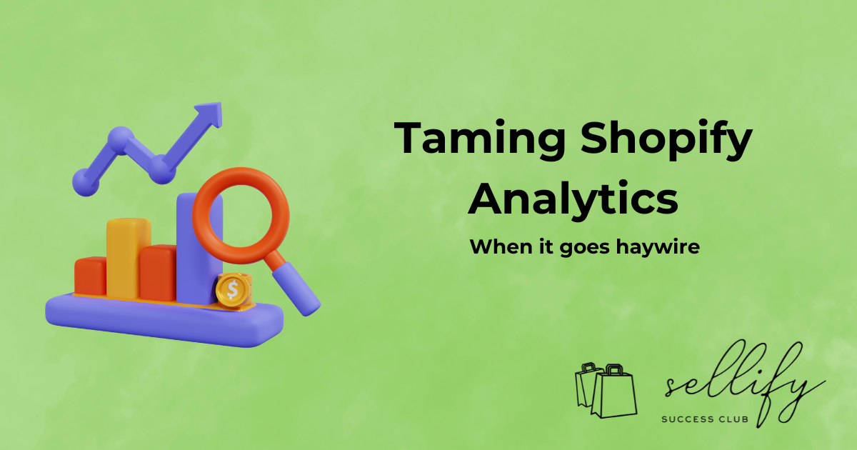 What to do when Shopify analytics goes haywire