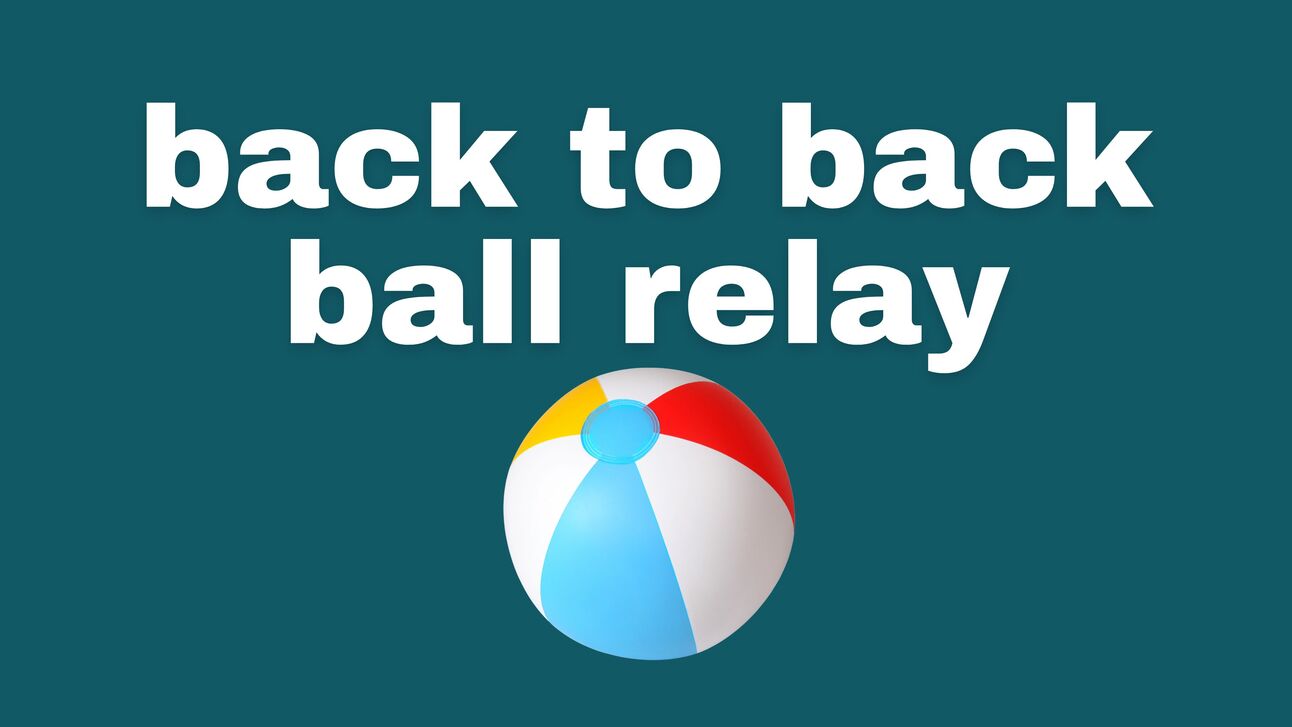 Back to Back Ball Relay