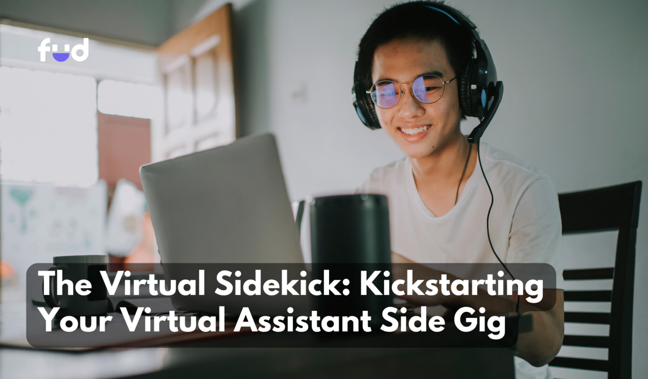 The Virtual Sidekick: Kickstarting Your Virtual Assistant Side Gig
