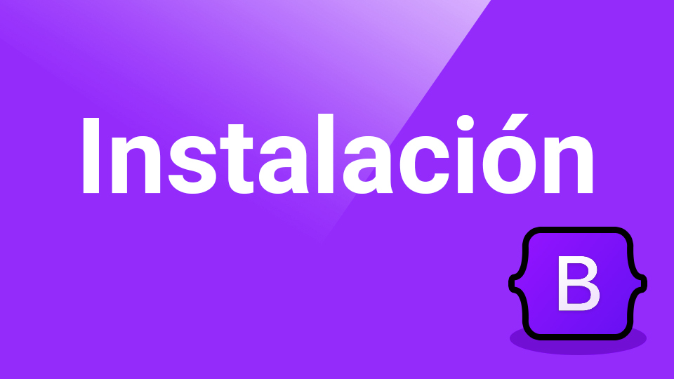 Cómo Instalar Bootstrap en Tu Proyecto Web