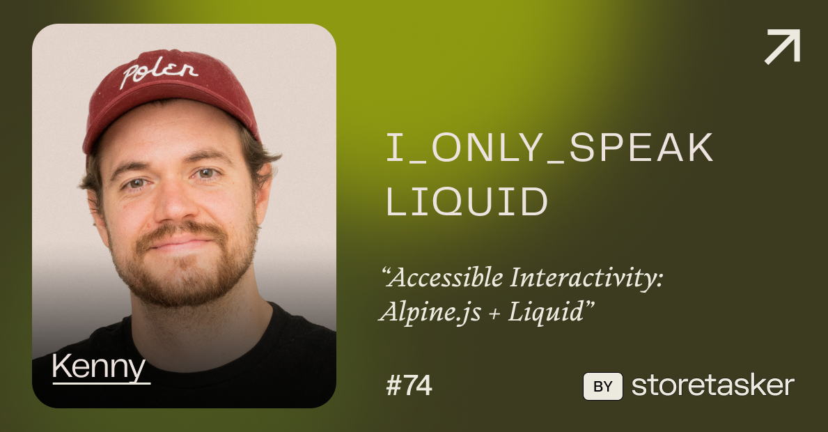 "i only speak liquid" #74: Accessible Interactivity: Alpine.js + Liquid