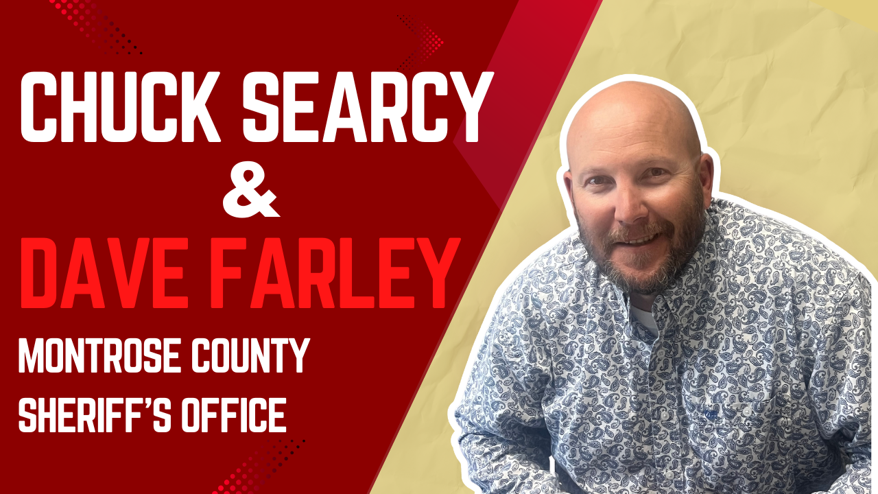 Meet Chuck Searcy and Dave Farley of the Montrose County Sheriff’s Office