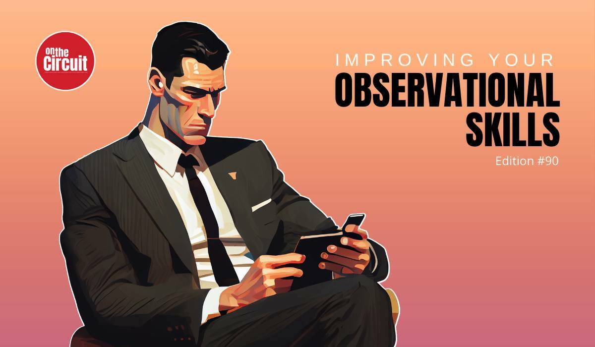 Mastering the Art of Observation