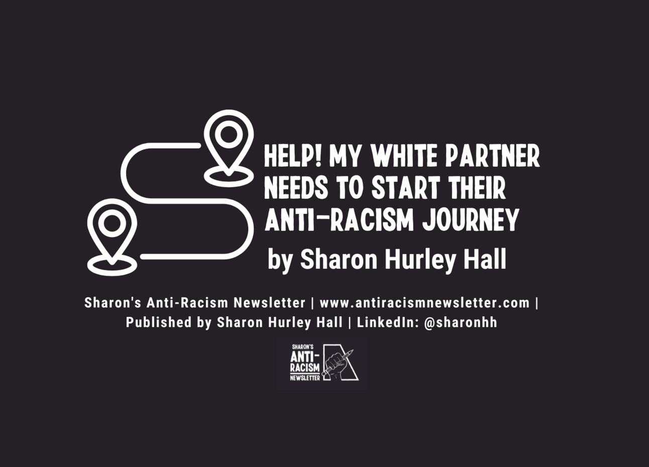 Help! My White Partner Needs To Start Their Anti-Racism Journey