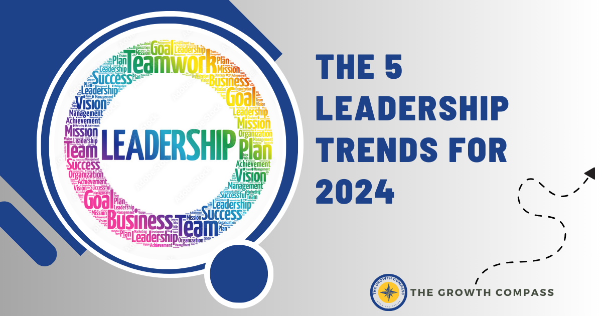 🧭 [Trends] The Top 5 Leadership Trends For Success in 2024