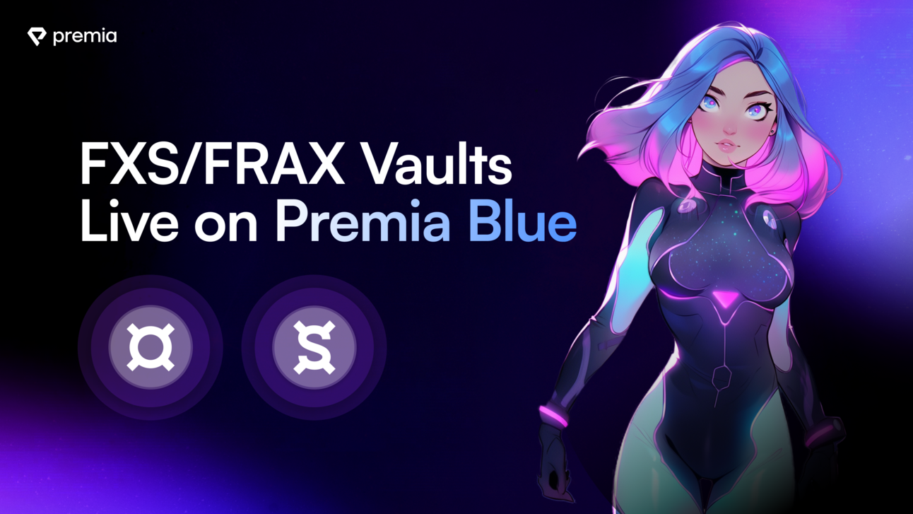 FXS/FRAX Vaults live on Premia Blue