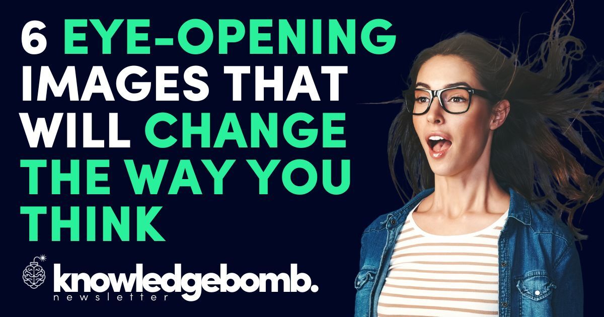 KB92 - 6 Eye-Opening Images That Will Change The Way You Think