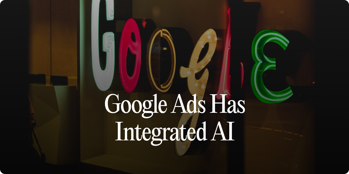 Google Ads Has Integrated AI