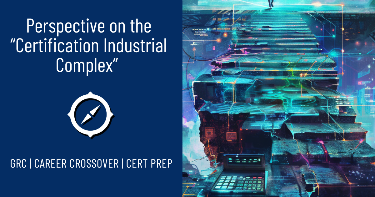 Perspective on the "Certification Industrial Complex"